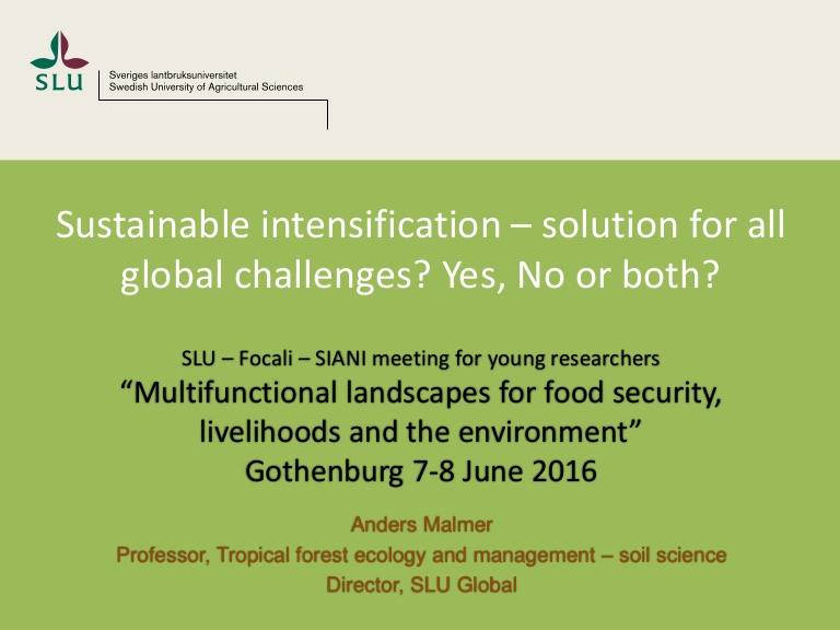 Sustainable intensification – solution for all global challenges? Yes ...