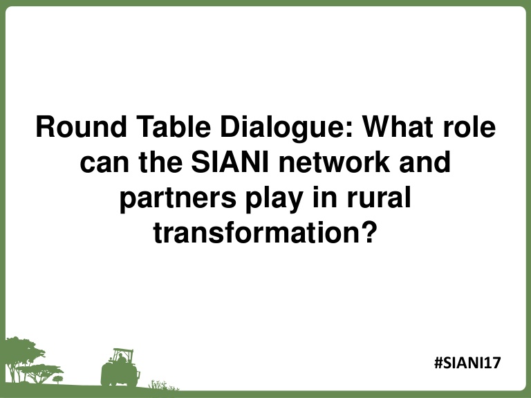 Reporting back from the Round Table Dialogue - SIANI